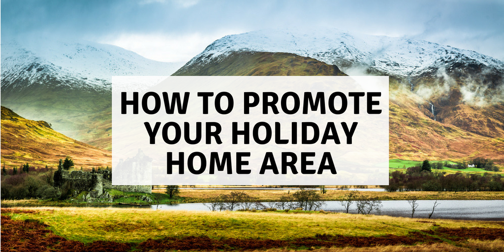 How to Promote your Holiday Home Area | by Schofields | Medium
