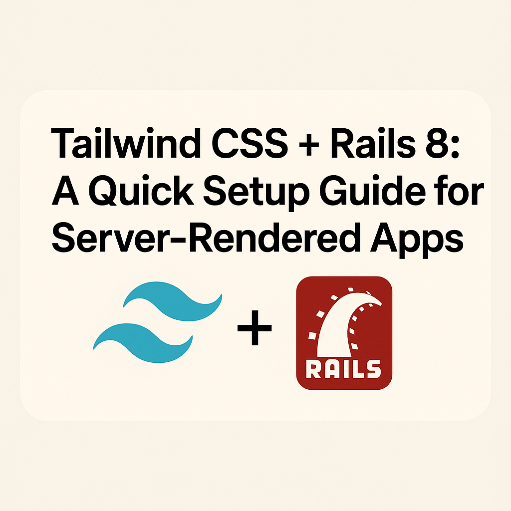 Tailwind CSS + Rails 8: A Quick Setup Guide for Server-Rendered Apps | by John Peter | Medium