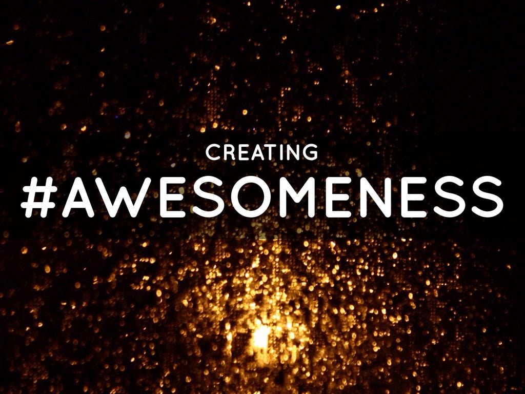 Awesomeness Images Wrap Up: Go Forth And Create Awesomeness!
