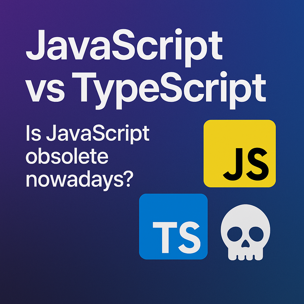 JavaScript vs TypeScript: Is JavaScript obsolete nowadays? | by Achref Gallaoui | Apr, 2025 | Medium