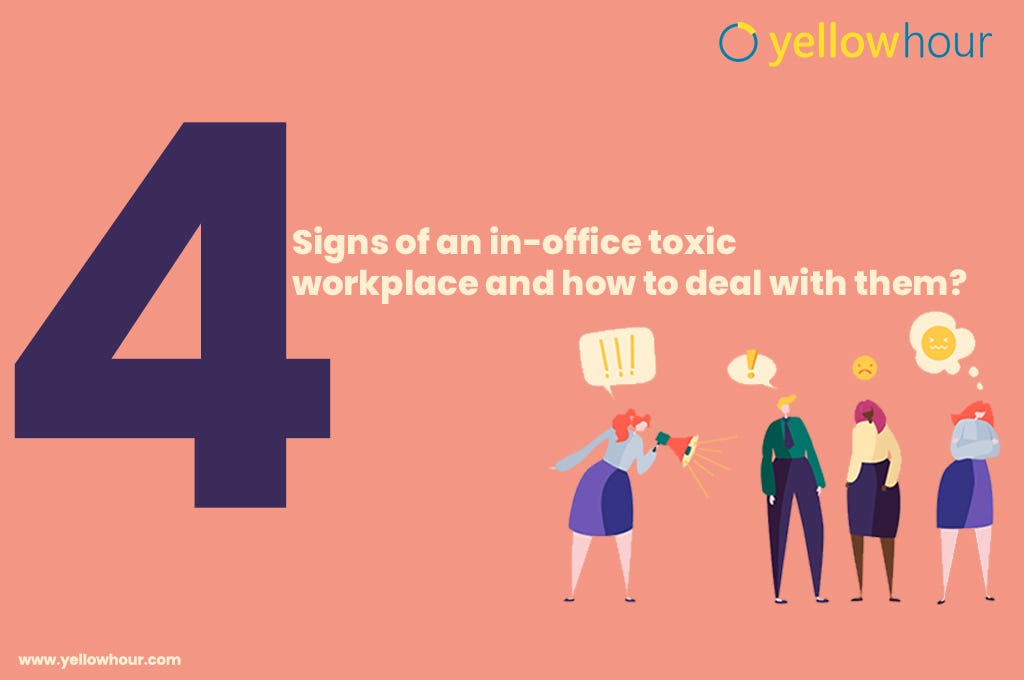 Four Signs of an in-office toxic workplace and how to deal with them ...