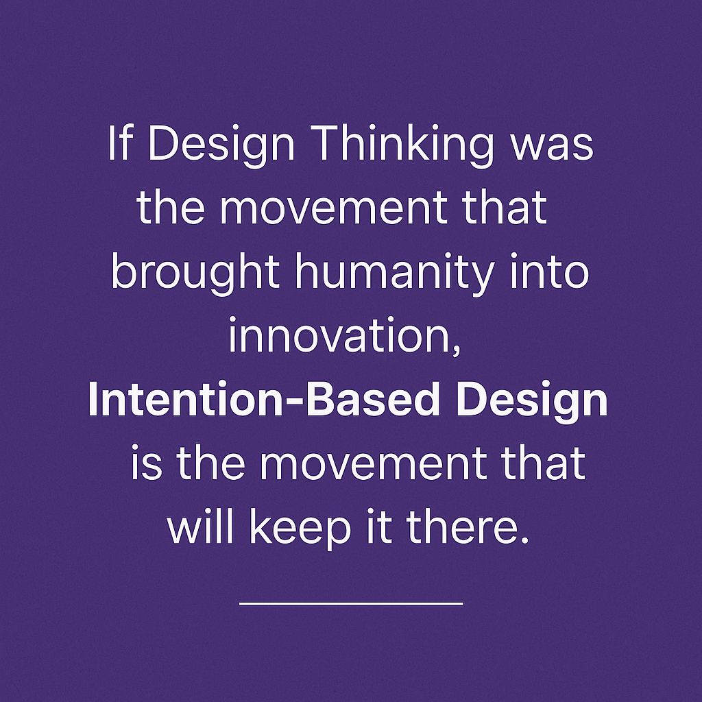 Intention-Based Design: The Next Evolution of Design Thinking | by Tullio Siragusa ...