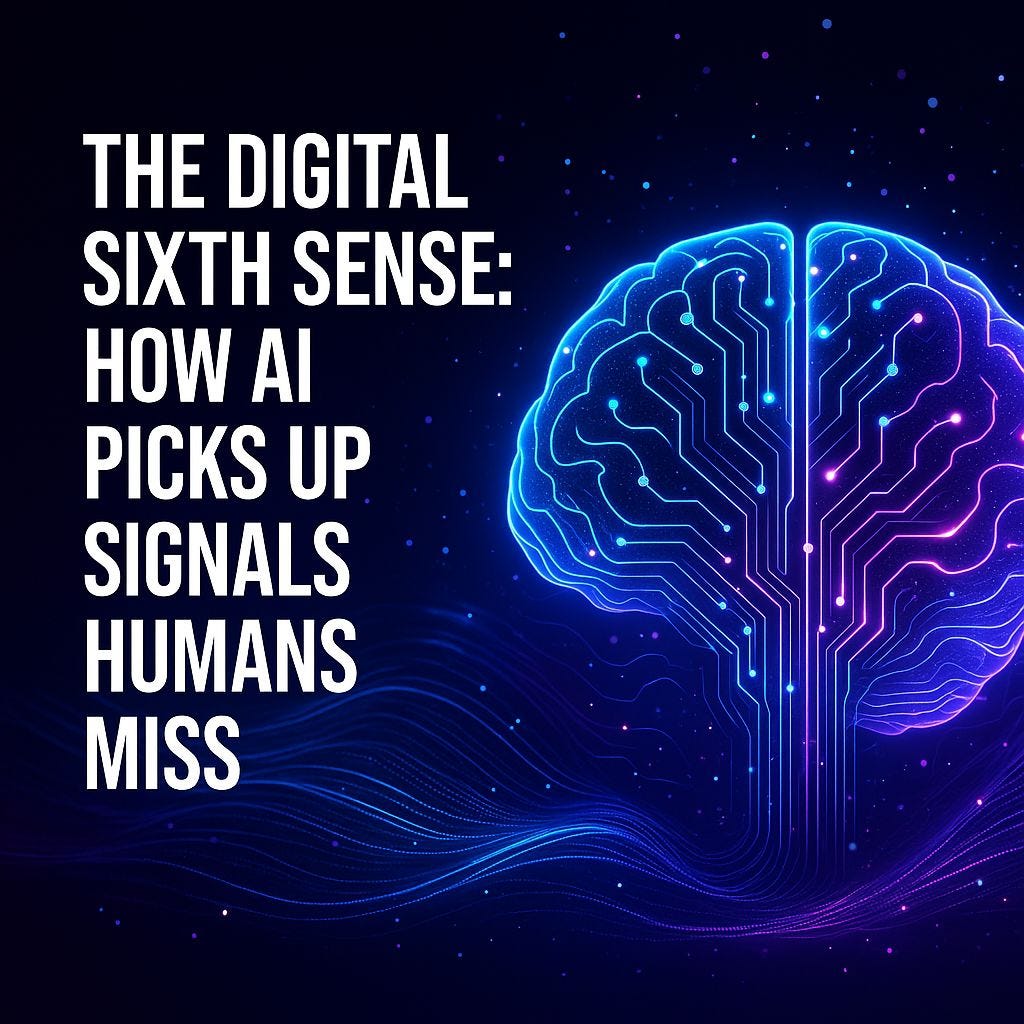 The Digital Sixth Sense: How AI Picks Up Signals Humans Miss | by ...