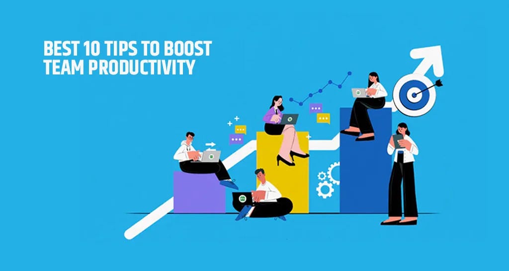 Best 10 Tips to Boost Team Productivity | by Primeview | Oct, 2024 | Medium