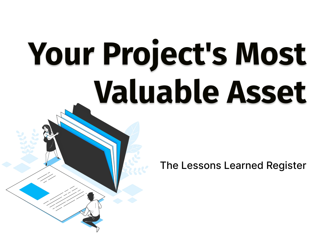 Your Project’s Most Valuable Asset -The Lessons Learned Register | by ...