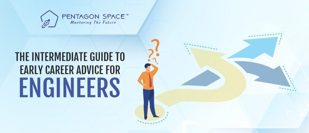 The Intermediate Guide to Early Career Advice for Engineers | by ...