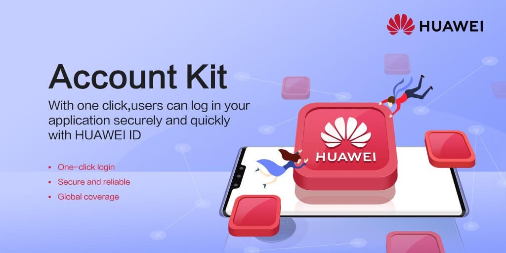 Get Acquainted With Huawei Account Kit (Log in quickly and securely ...