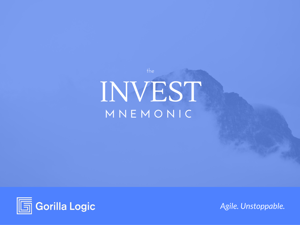 Write Better User Stories with the Invest Mnemonic | by Gorilla Logic ...