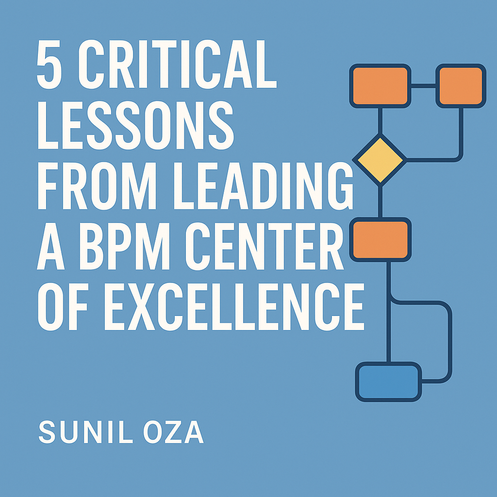 5 Critical Lessons from Leading a BPM Centre of Excellence | by Sunil ...