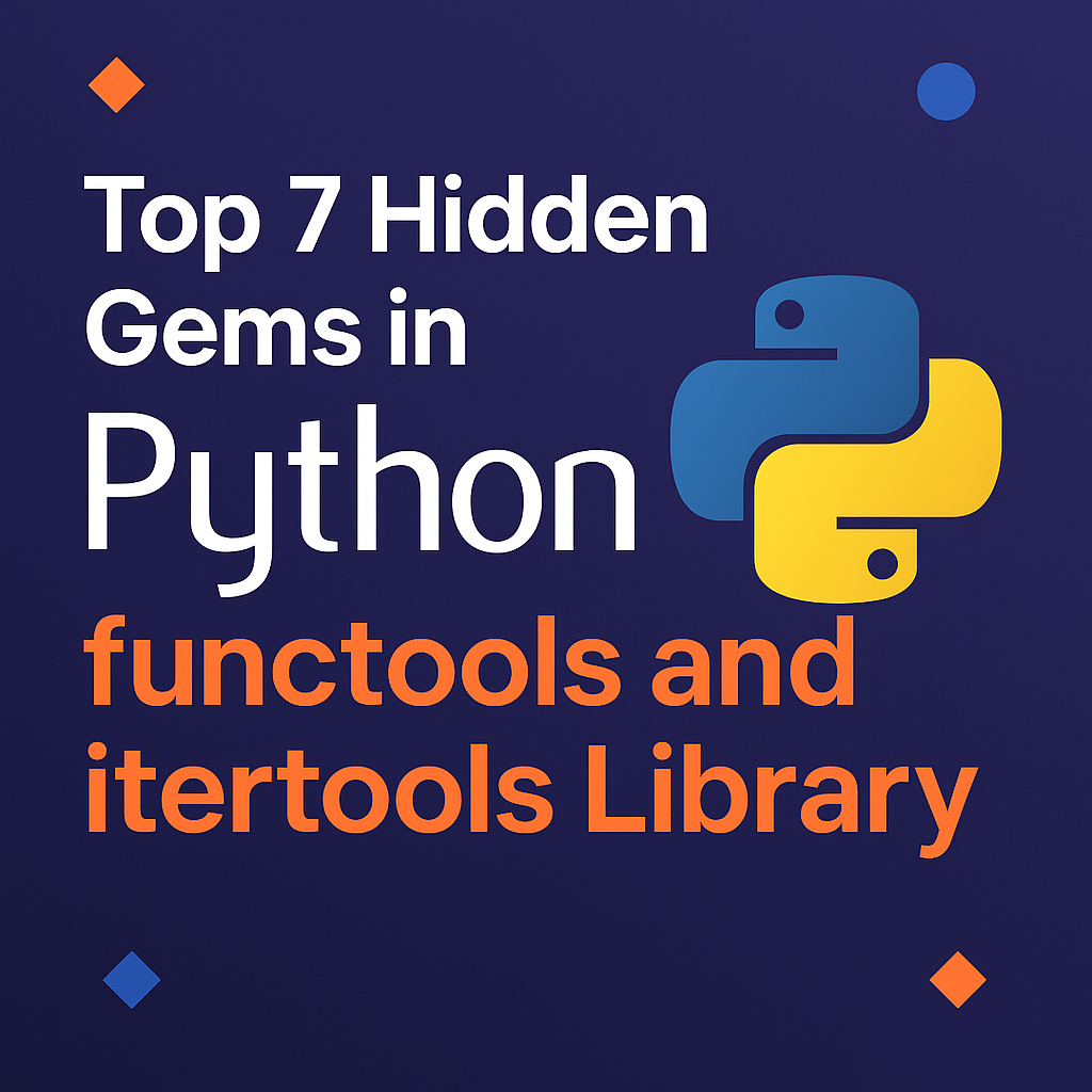 Top 7 Hidden Gems in Python Functools and itertools Library | by ...