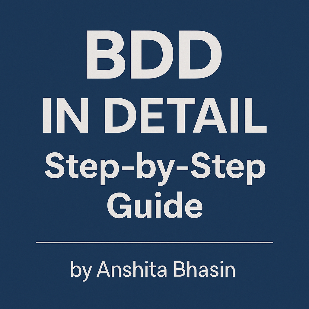 Behavior Driven Development (BDD) in Detail — A Step-by-Step Guide | by ...