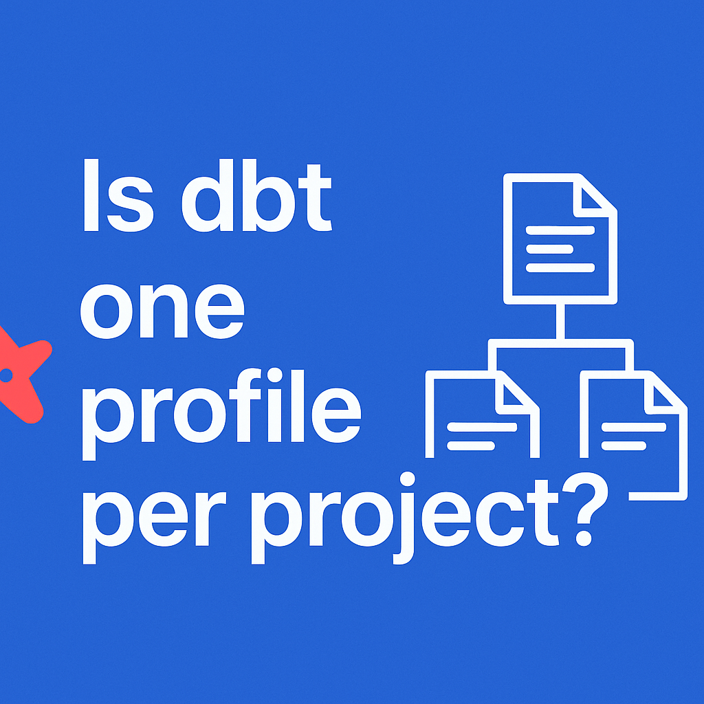 Is dbt One Profile Per Project. Understand how dbt profiles work with ...