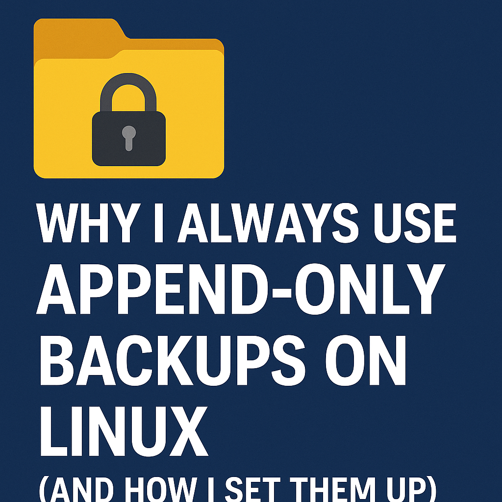 Why I Always Use Append-Only Backups on Linux (And How I Set Them Up ...