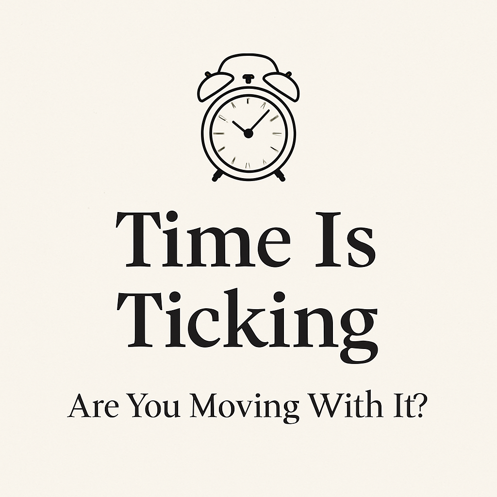Time Is Ticking — Are You Moving With It? | by Sparrow | Jun, 2025 | Medium
