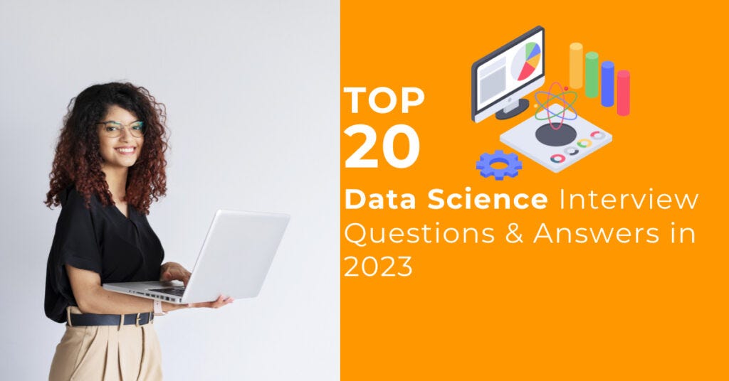 Top 20 Data Science Interview Questions and Answers in 2023 | by ...