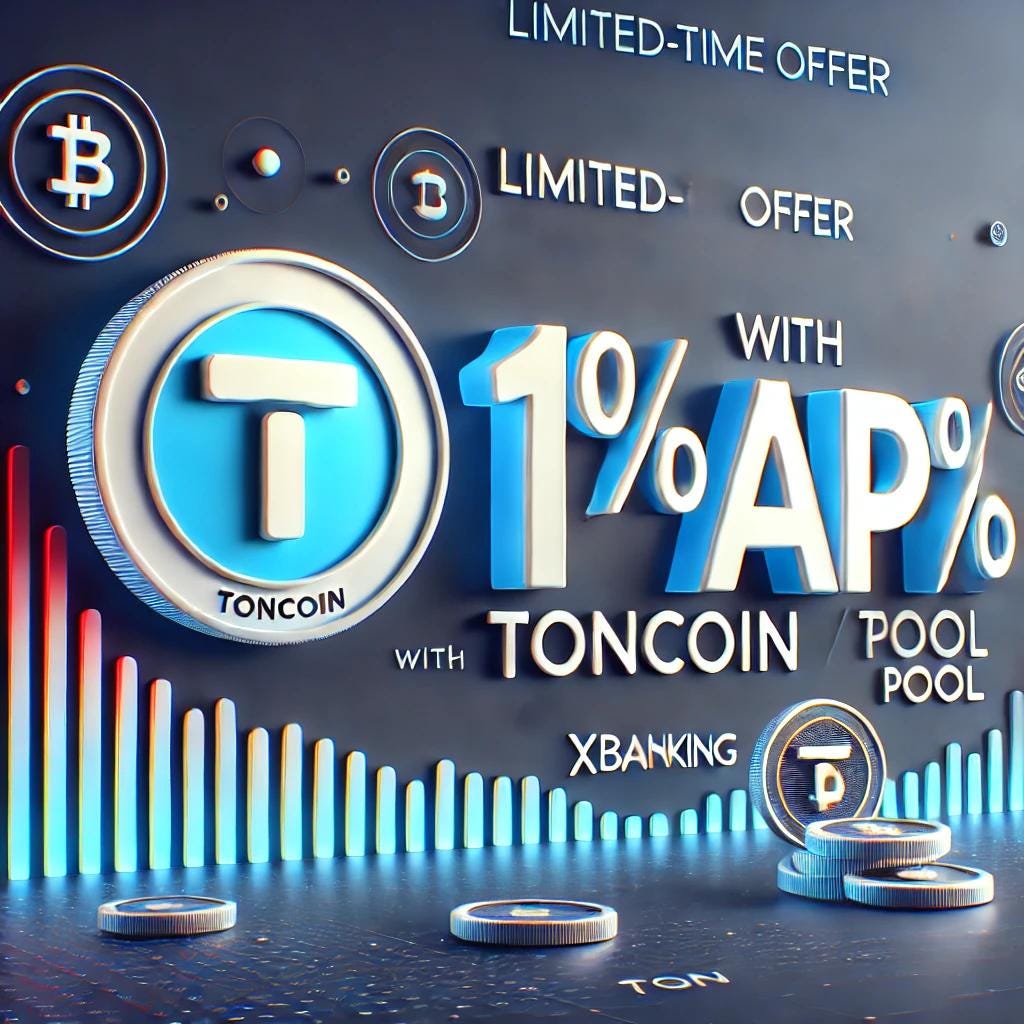 Limited-Time Offer: Earn 16% APR with Toncoin (TON) Pool at XBANKING ...