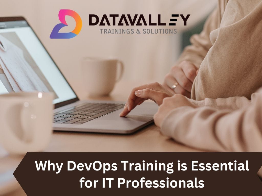 Why DevOps Training is Essential for IT Professionals | by Datavalley Ai | Medium