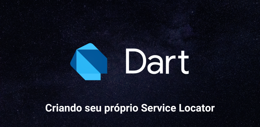 Criando seu próprio service locator no Dart | by Diego Kalschne | Oct, 2024 | Medium