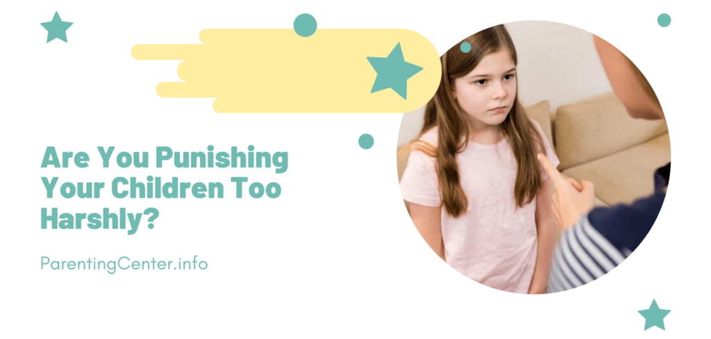 Are You Punishing Your Children Too Harshly? - Parenting center - Medium