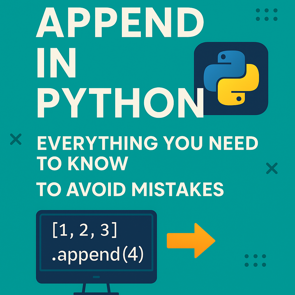 Append in Python: Everything You Need to Know to Avoid Mistakes | by ...
