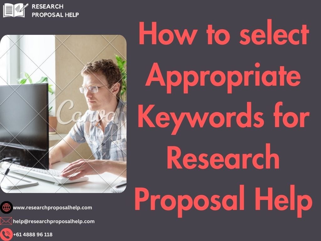Selecting Appropriate Keywords for Your Research Proposal Help | by ...