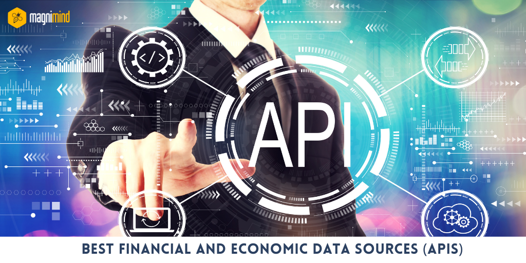 BEST FINANCIAL AND ECONOMIC DATA SOURCES (APIS) | by Magnimind ...