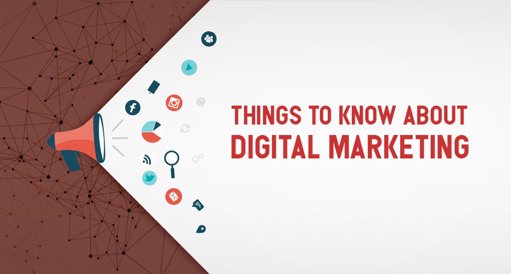 Things to Know About Digital Marketing | by Rithu Sinha | Medium