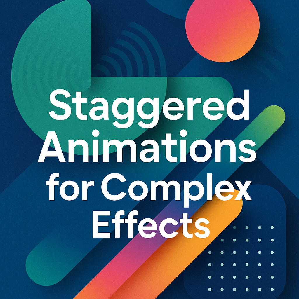 Staggered Animations for Complex Effects | by Harsh Kumar Khatri | Medium