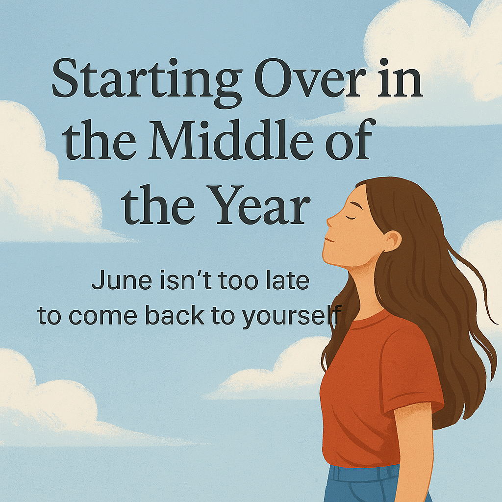 Starting Over in the Middle of the Year | by Khushi Chouhan | Jun, 2025 ...