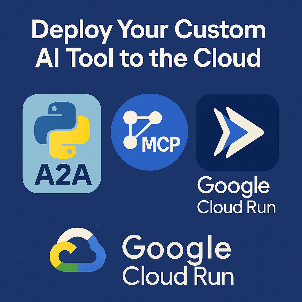 Deploy Your Custom MCP AI Tool to Cloud Run | by Mark W Kiehl | Medium