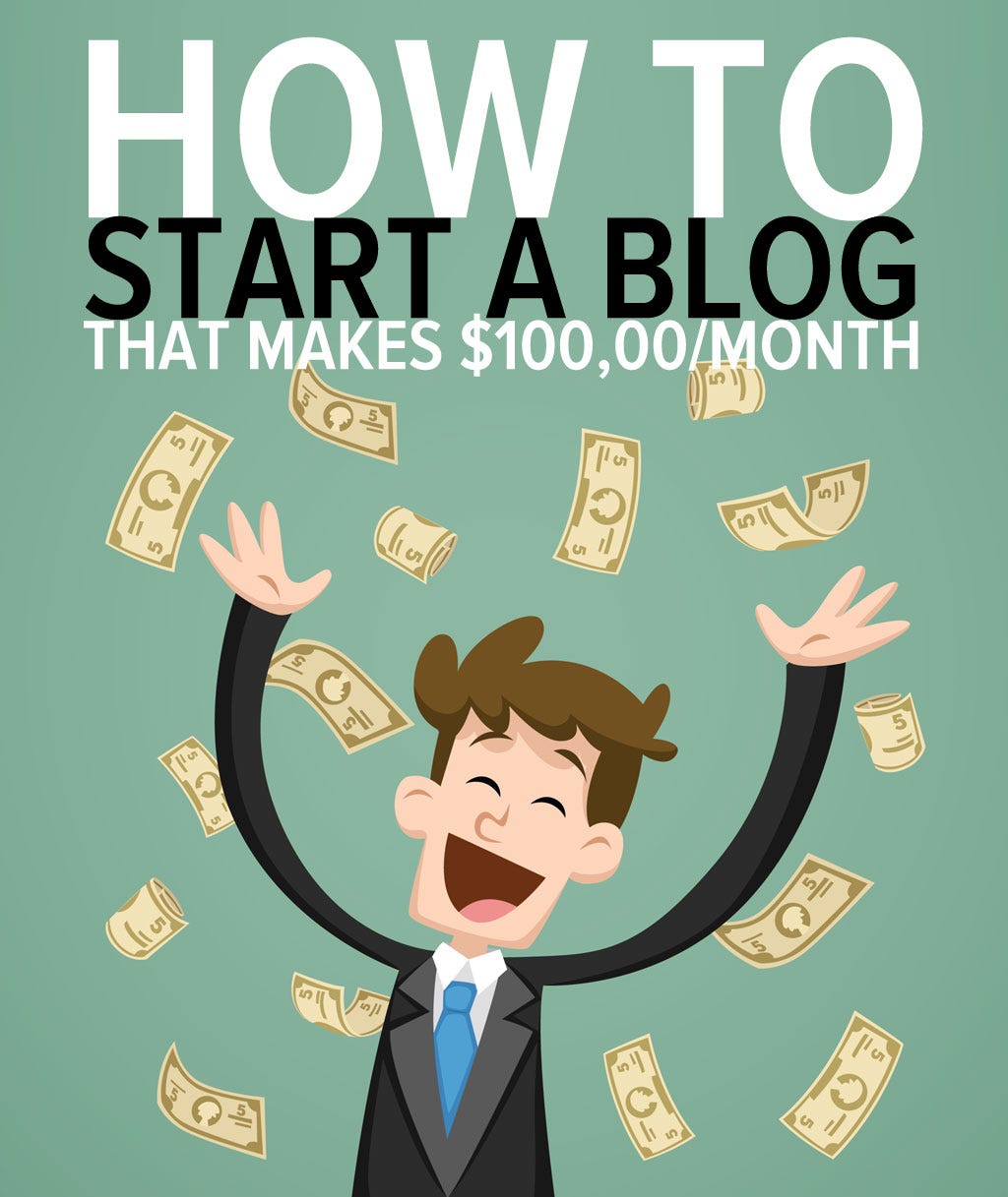 How to Start a $100k Blog with $0 in Startup Capital: 4 Entrepreneurs ...