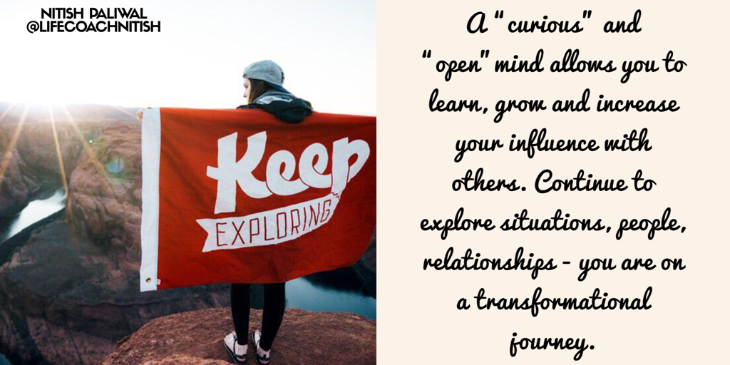 Stay “curious” and “open” | by Nitish Paliwal | Medium