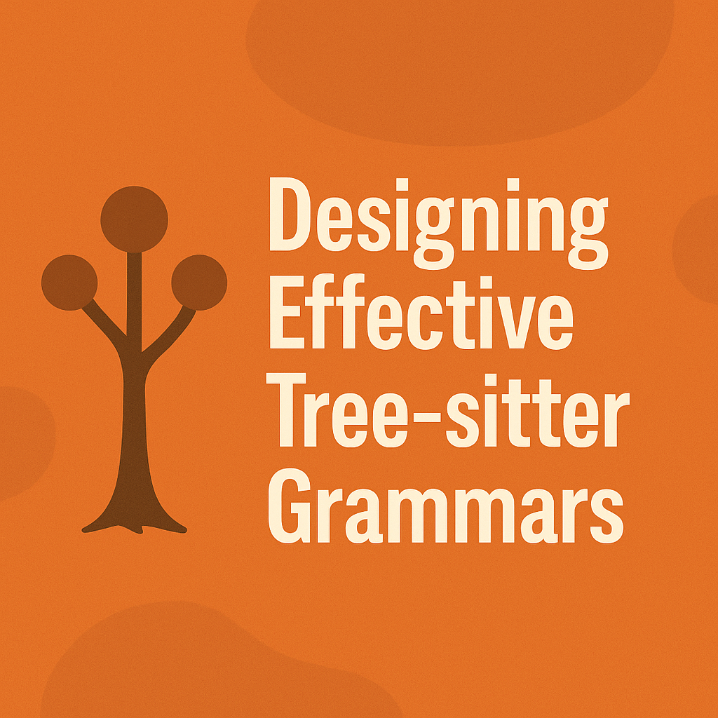 Designing Effective Tree-sitter Grammars | by Lince Mathew | Medium