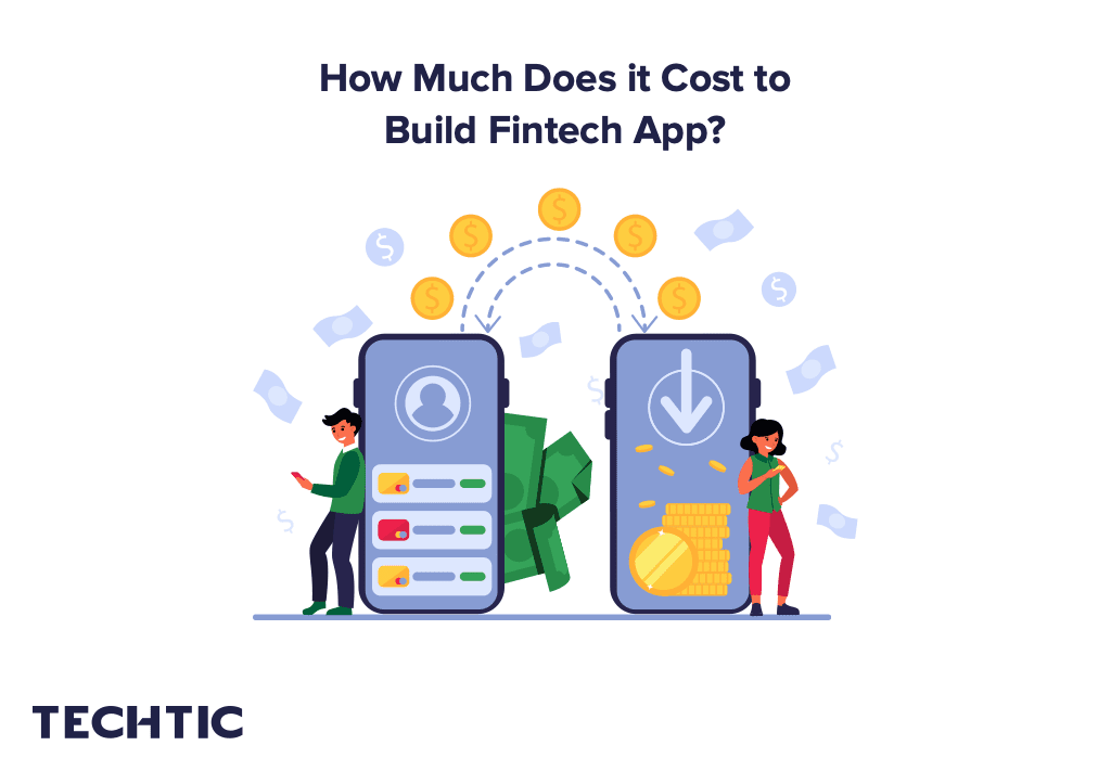 Cost to Build a Fintech App. Financial business is growing and… | by ...