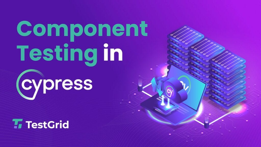 Guide For Cypress Component Testing And Its Implementation By Ronika Kashyap Oct 2024 Medium