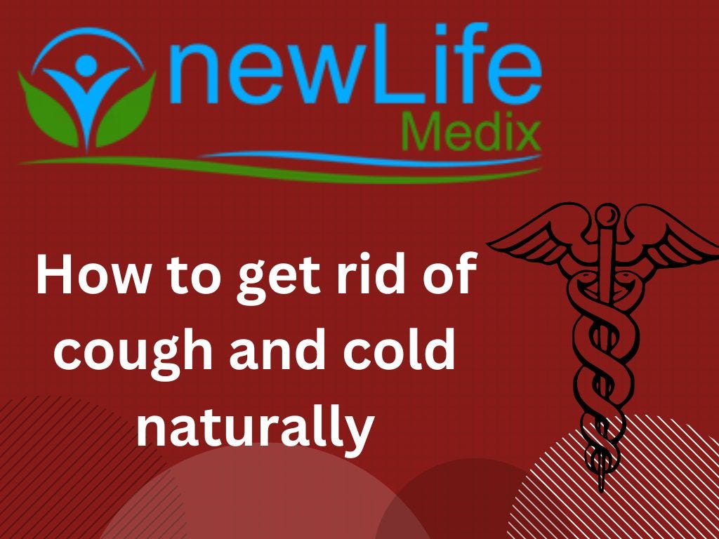 How to get rid of cough and cold naturally | by Nogaxot | Aug, 2024 ...