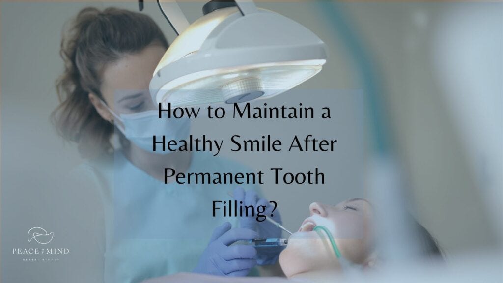 How to Maintain a Healthy Smile After Permanent Tooth Filling? | by ...