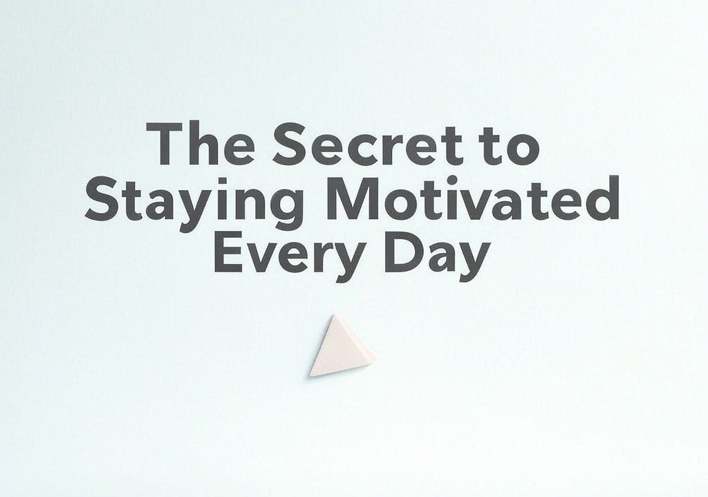 The Secret to Staying Motivated Every Day | by Madhan Kumar | Readers Club | Mar, 2025 | Medium