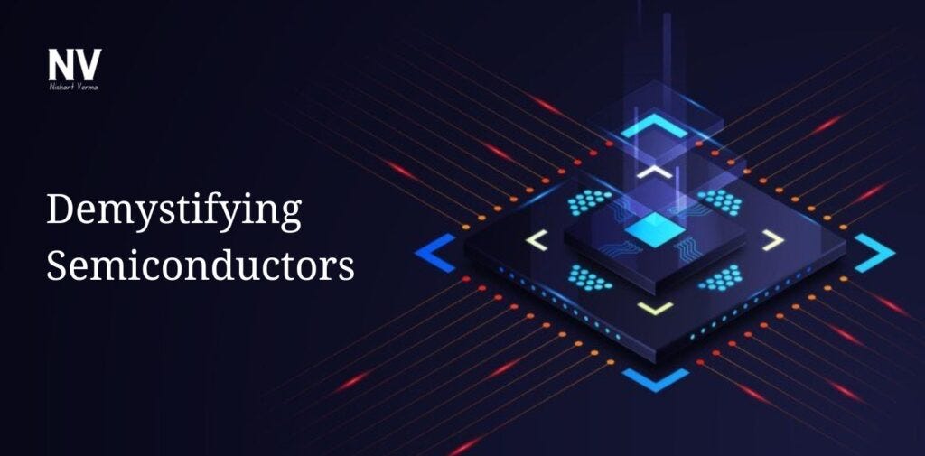 Demystifying Semiconductors In India Nishant Verma Rgmuskan Medium