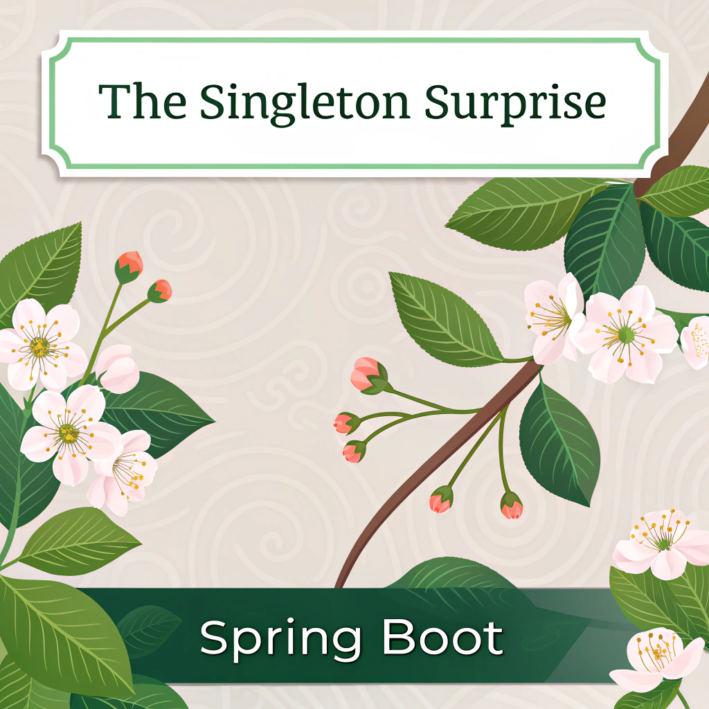 The Singleton Surprise: My First Spring “A-ha!” Moment (and the Hidden ...