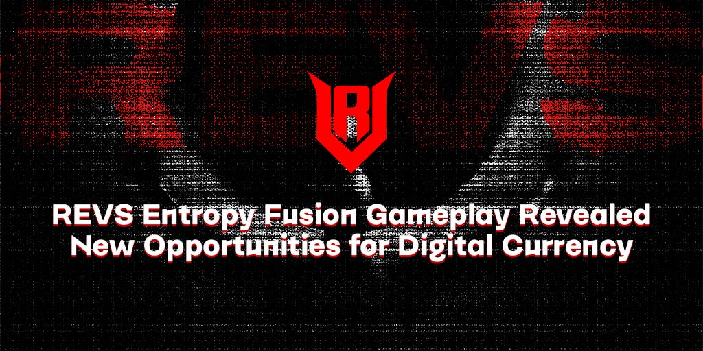 REVS Entropy Fusion Gameplay Revealed | by REVS | Medium