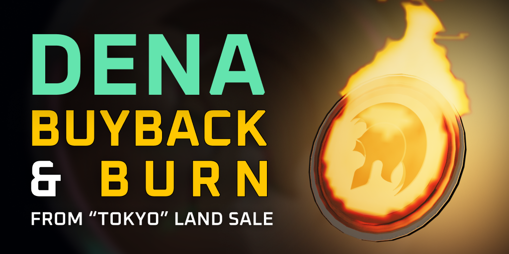 🌎DENA Buyback & Burn From “Tokyo” Land Minting🌎 - DeNations - Medium