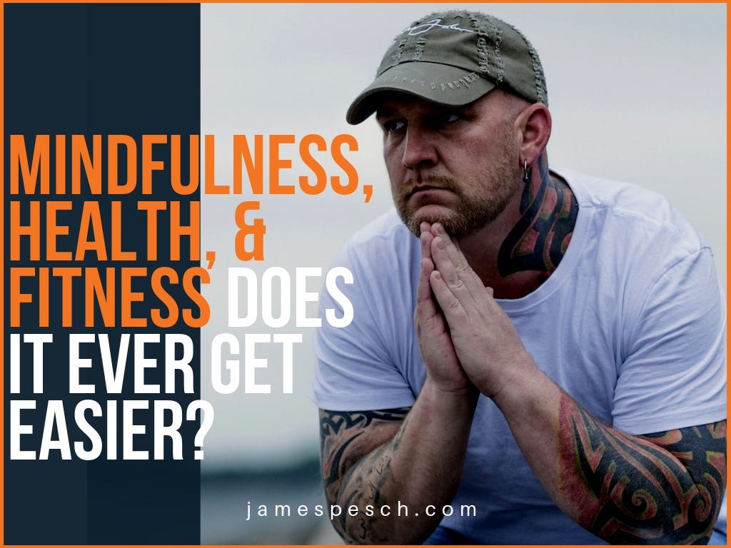 Mindfulness, Health, & Fitness: Does it Ever Get any Easier? ⋆ James ...