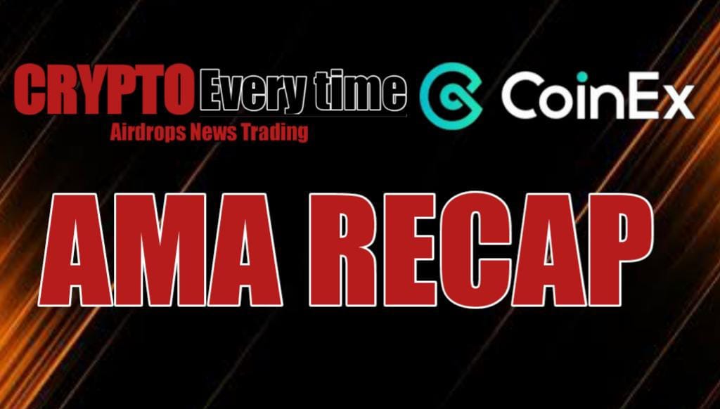 AMA RECAP CRYPTO EVERY TIME X COINEX | by Cryptoeverytime | Medium