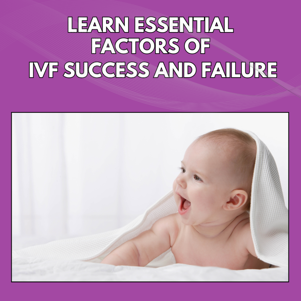Learn Essential Factors Of IVF Success And Failure | by Sree Fertility ...