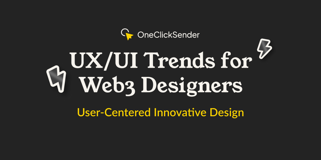 Design Trends in Web3: Innovative, User-Centered Design | by One Click ...