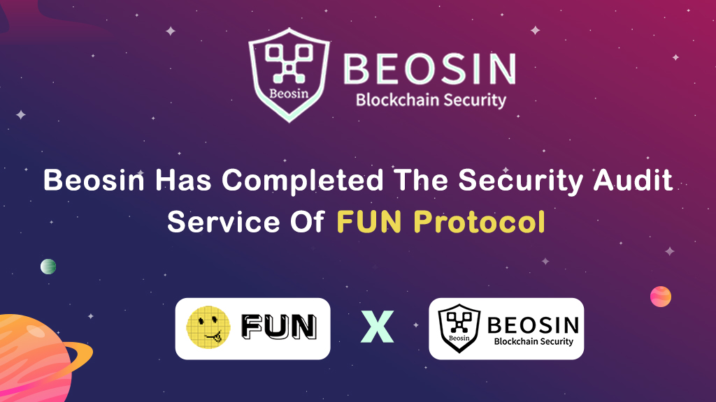 FUN Protocol has successfully passed the audit from BEOSIN Blockchain Security! | by FUN ...