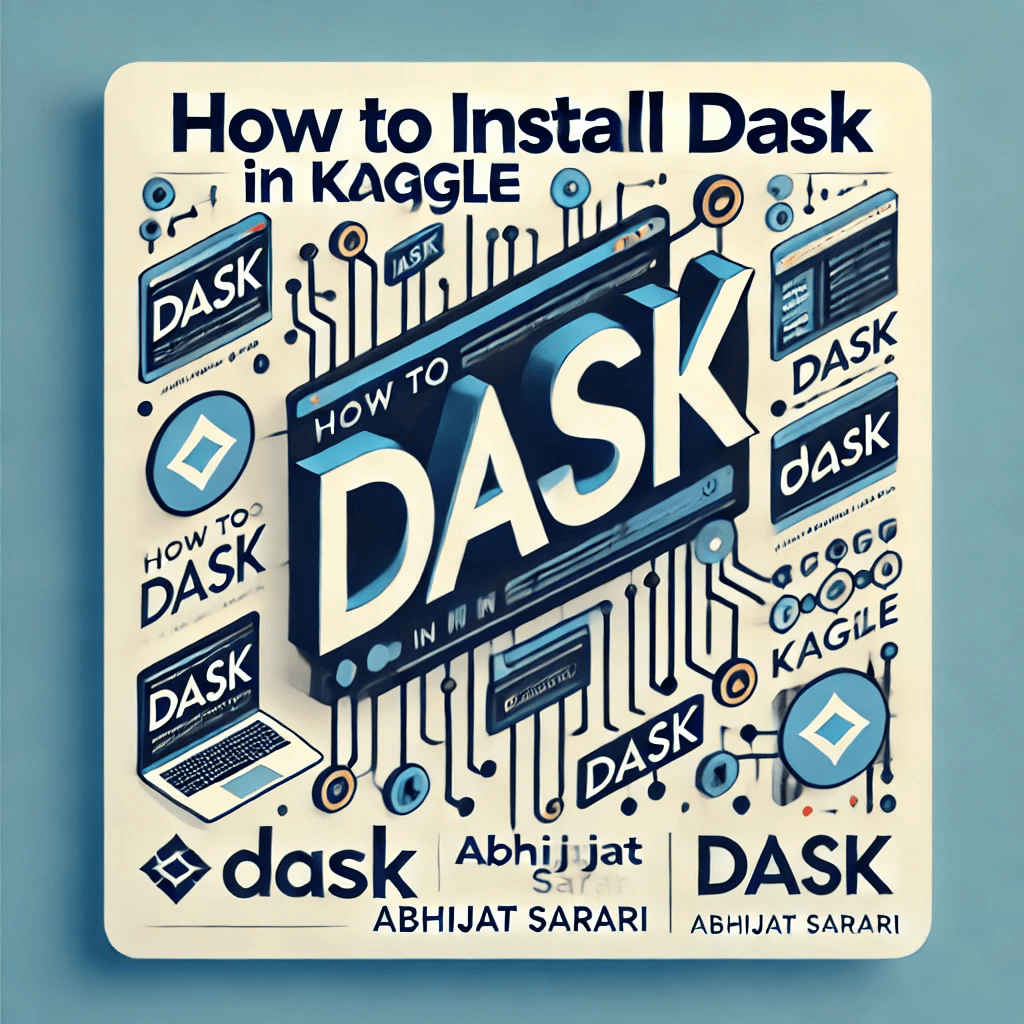How to Install Dask in Kaggle. In today’s data-driven world, working… | by Abhijat Sarari | AI ...