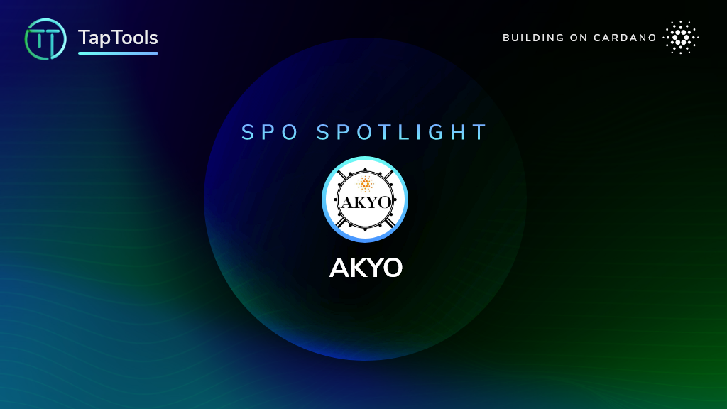 SPO Spotlight: AKYO. 9/13/2024 | by Tap In With TapTools | Tap In With TapTools | Sep, 2024 | Medium