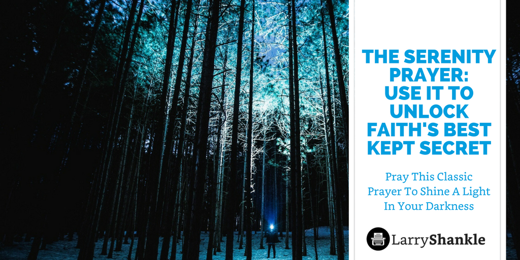 The Serenity Prayer: Use It To Unlock Faith’s Best Kept Secret | by ...